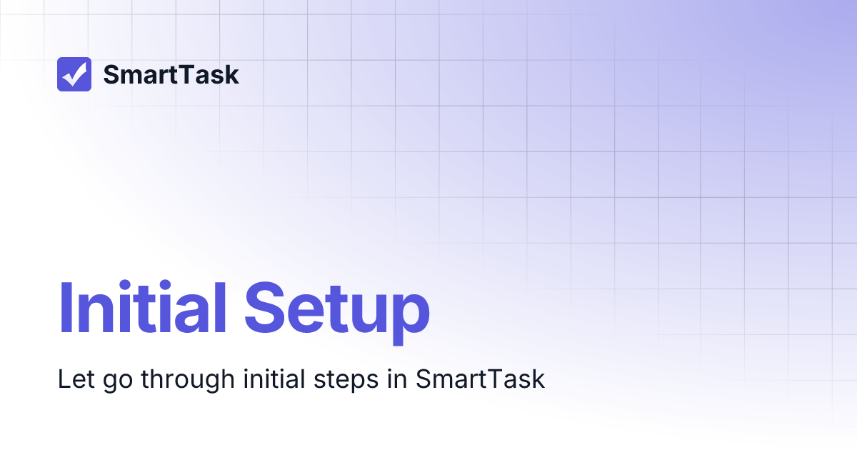 Initial Setup | SmartTask