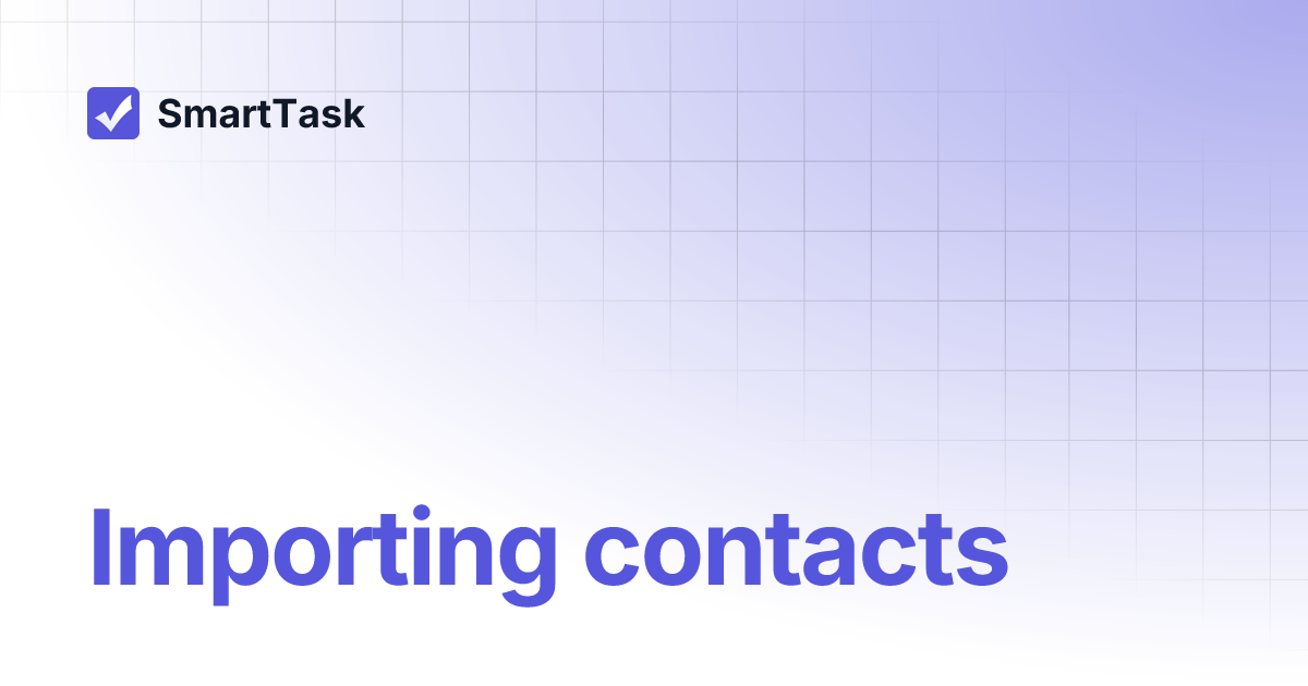Importing contacts | SmartTask