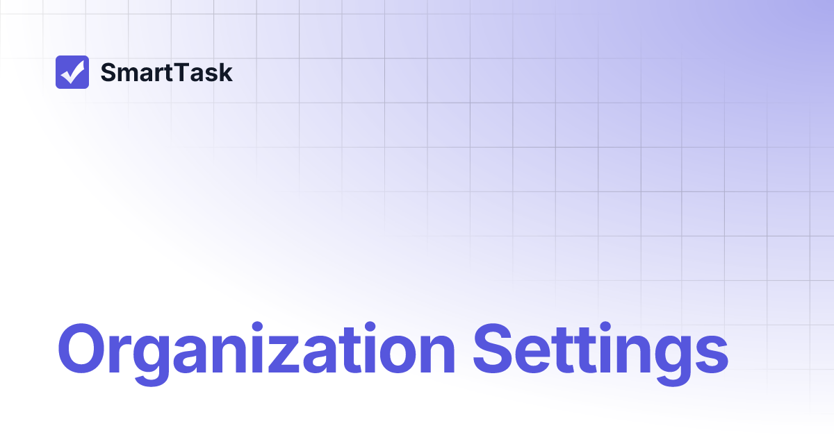Organization Settings | SmartTask