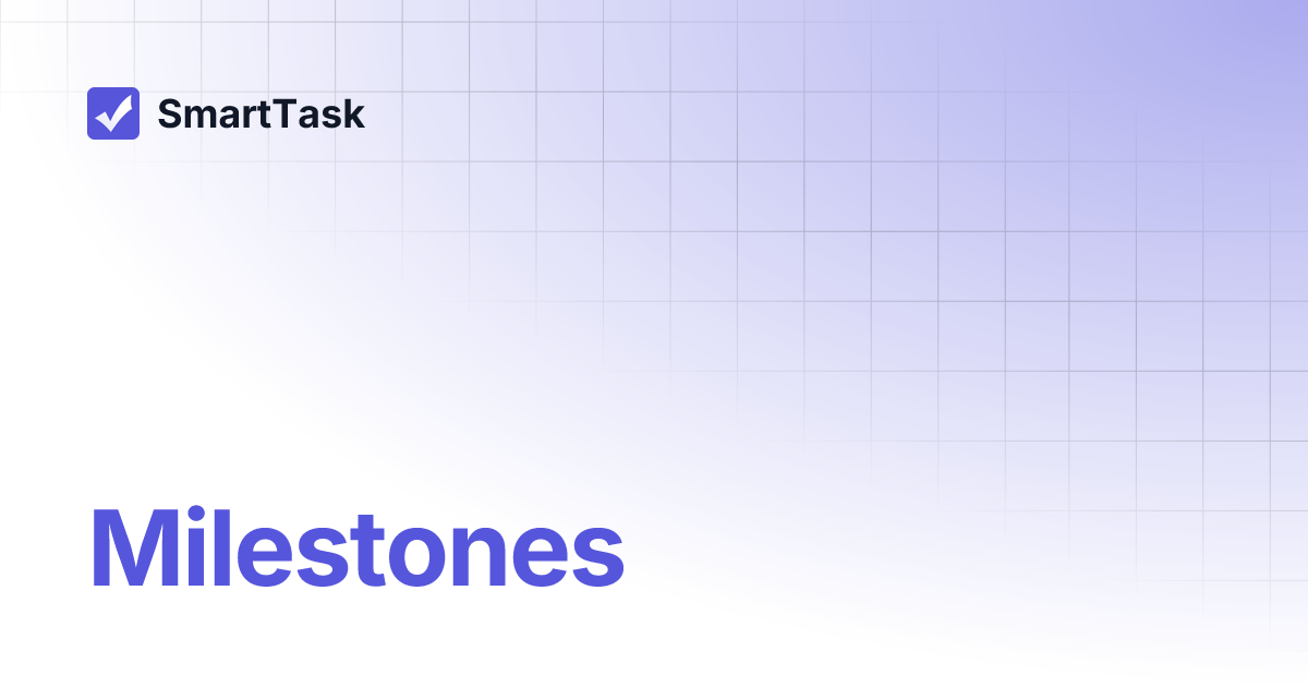Milestones | SmartTask
